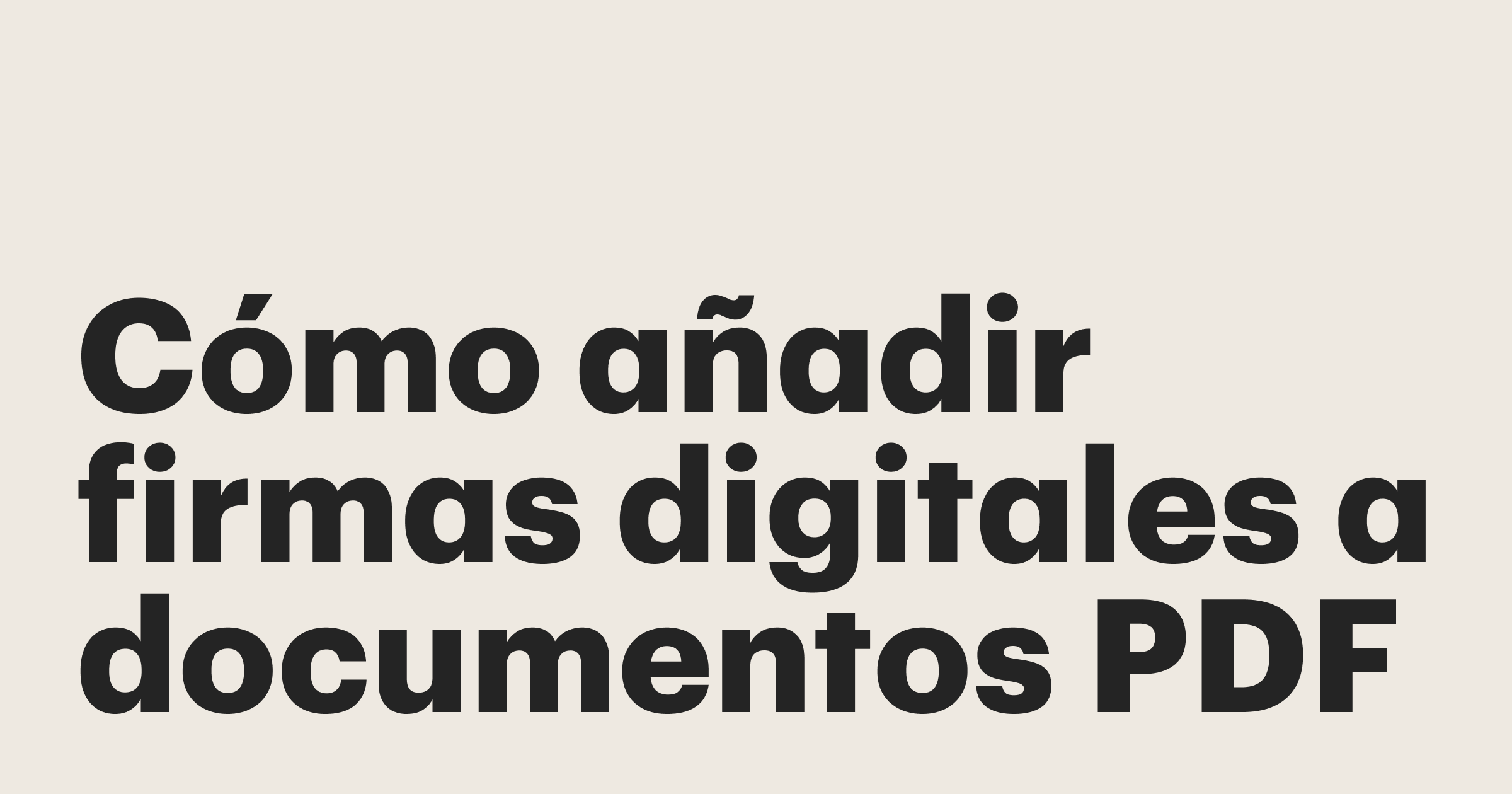 Cómo añadir tu firma digital a un documento PDF en 2025