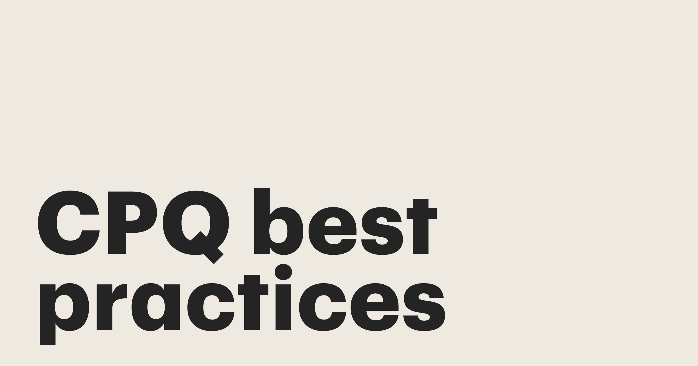 4 CPQ Best Practices to Optimize Your Sales Cycle for Small Business 4 CPQ Best Practices to Optimize Your Sales Cycle for Small Business