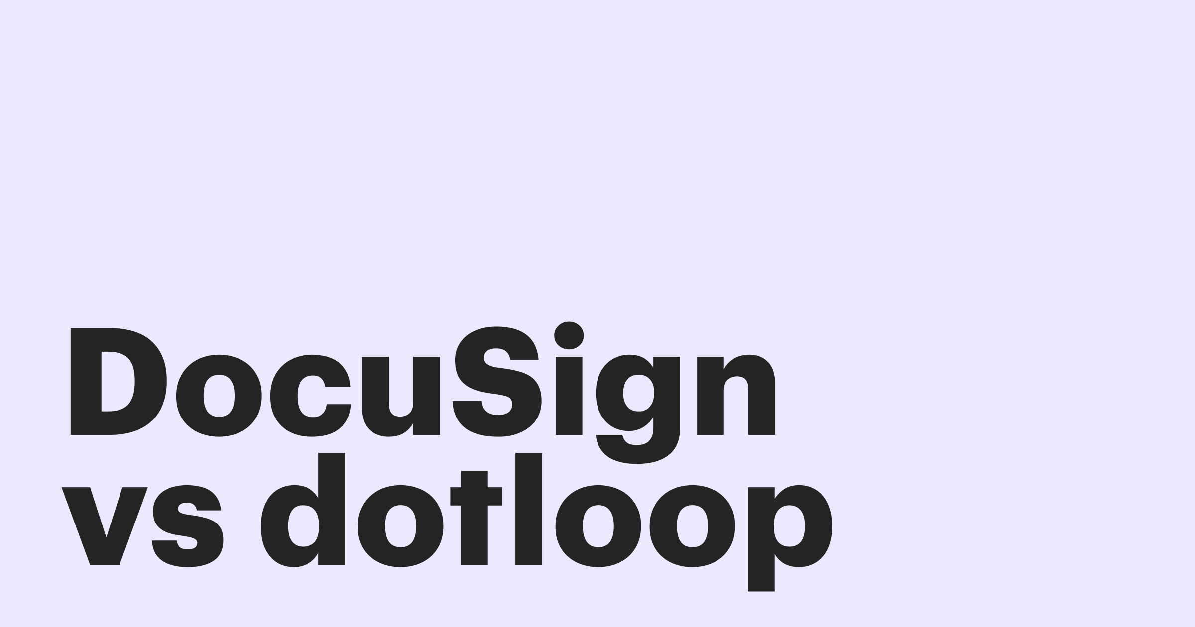 DocuSign vs Dotloop for Real Estate 2025 Comparison: Prices & Features