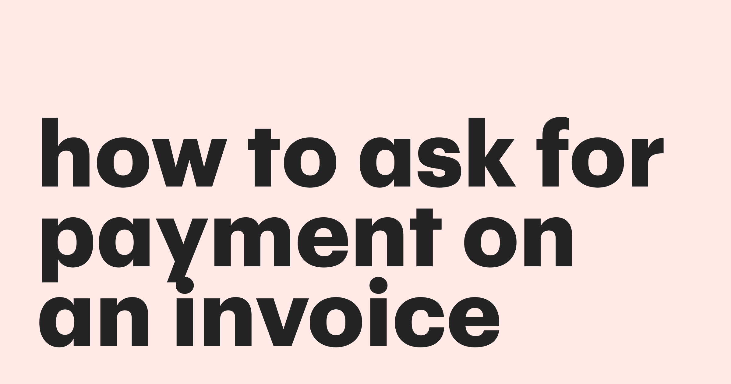 How to Ask for Payment on an Invoice | PandaDoc