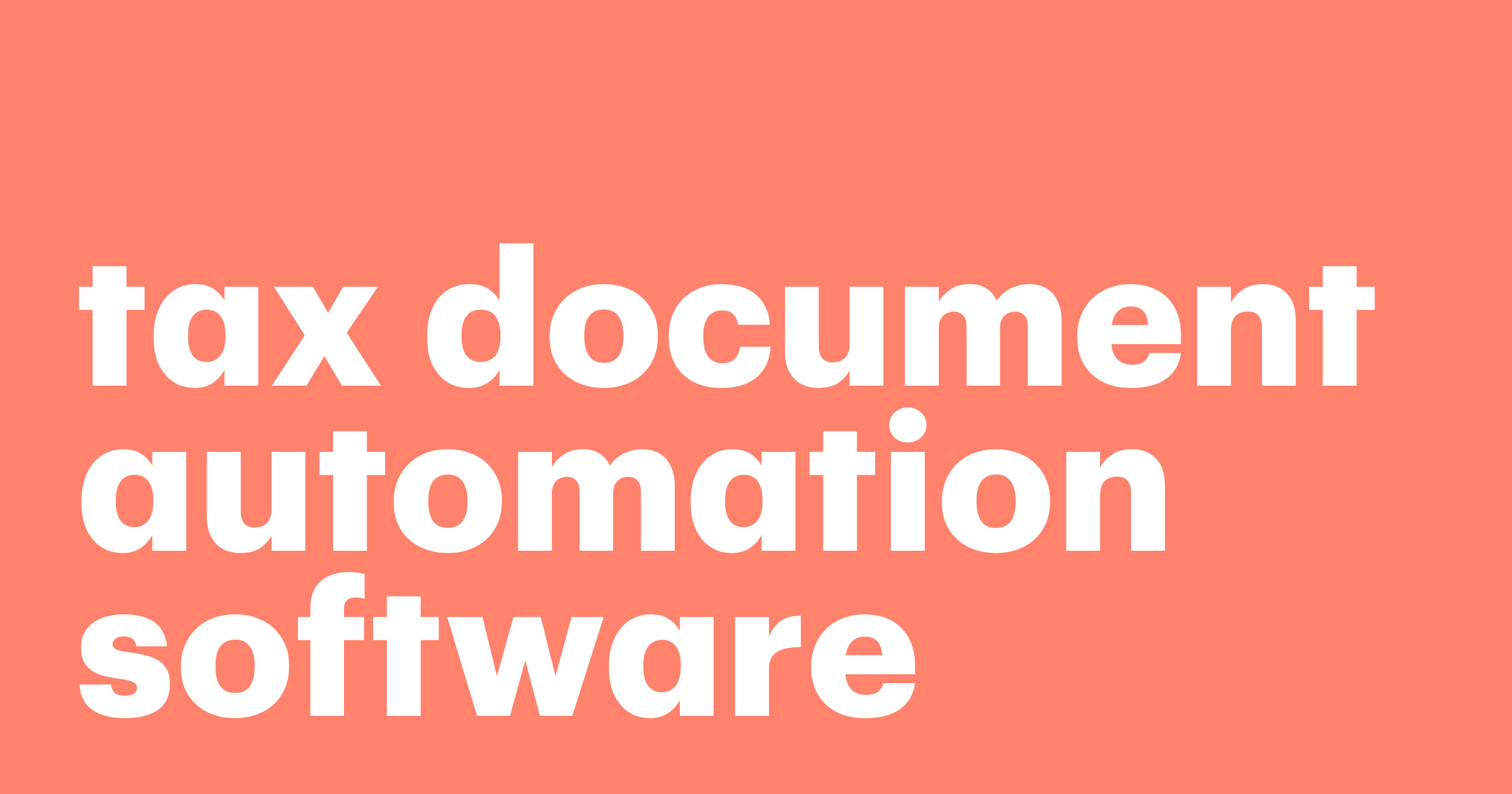 Tax Document Automation Software — 5 Top Tools To Consider