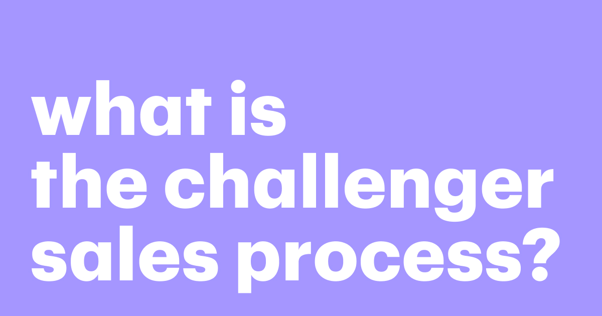 What is the challengers sales process? | PandaDoc