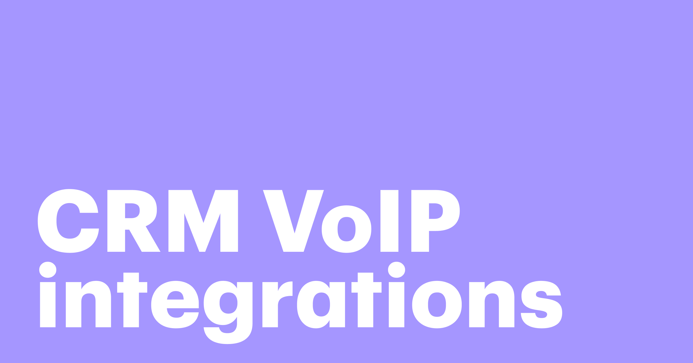 How CRM and VoIP Integration Can Boost the Productivity of Sales Agents ...