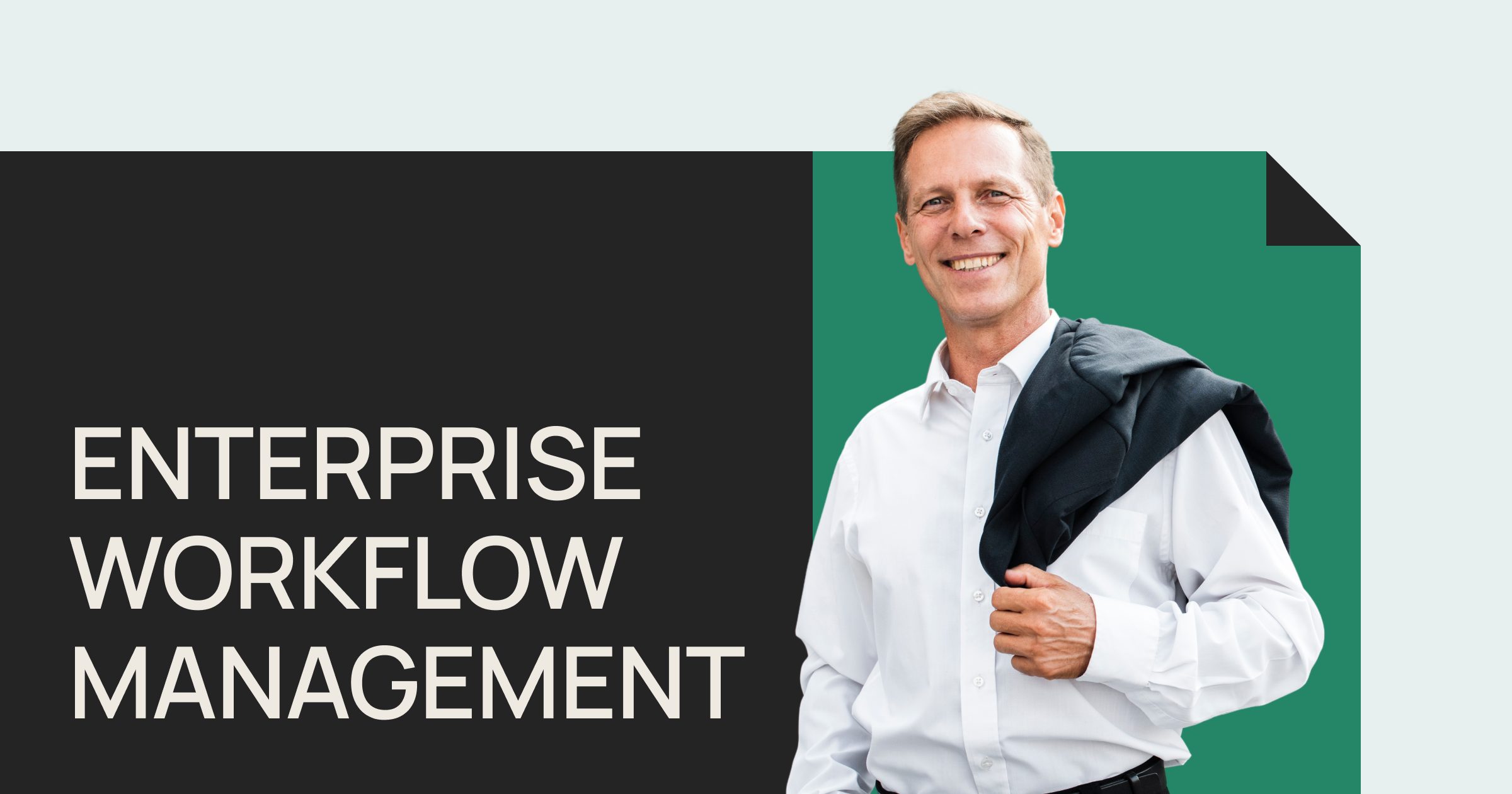 Use Enterprise Workflow Management to Simplify Your Processes