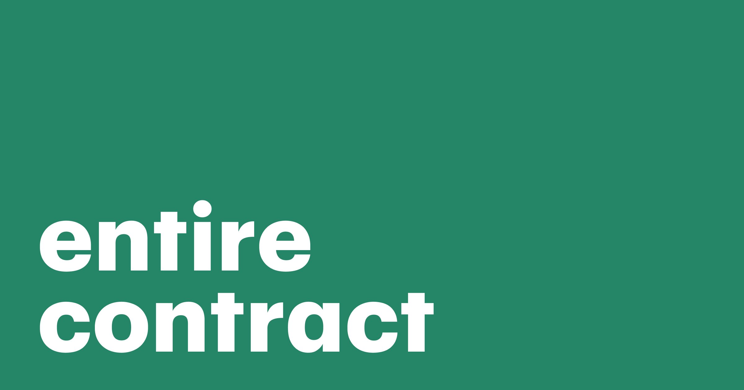 Entire Contract Clauses Explained