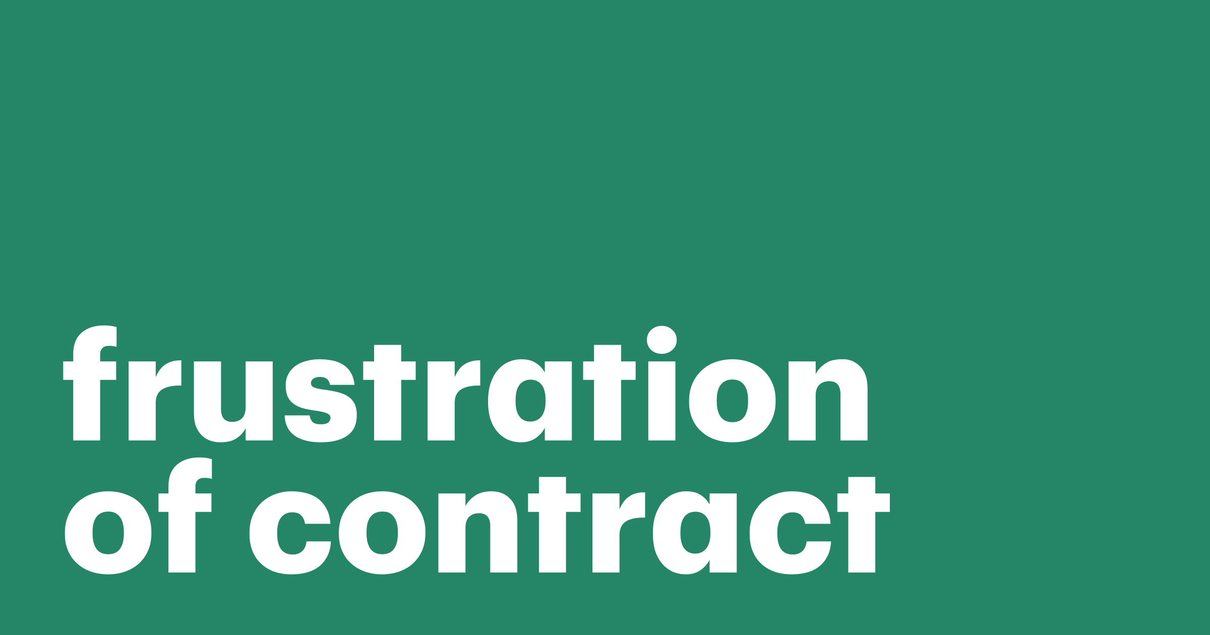 Frustration Of Contract Basics With Examples