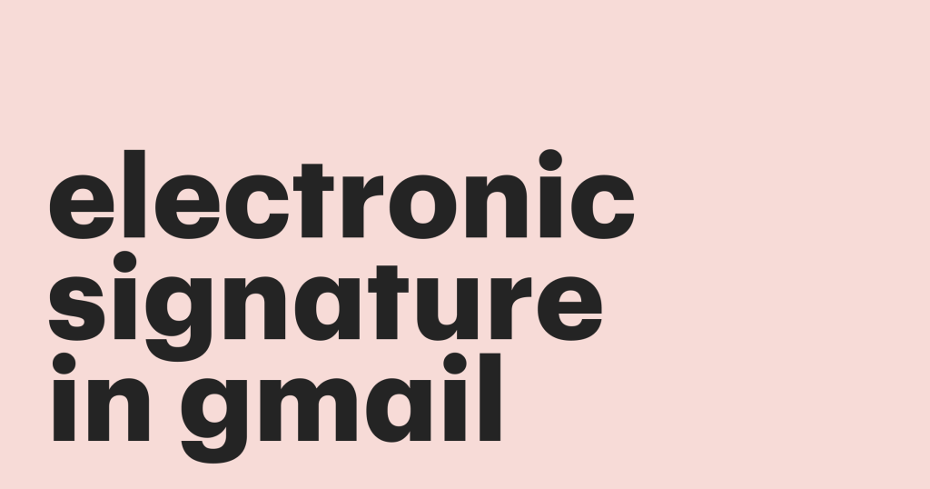 How to Create a Gmail Digital Signature