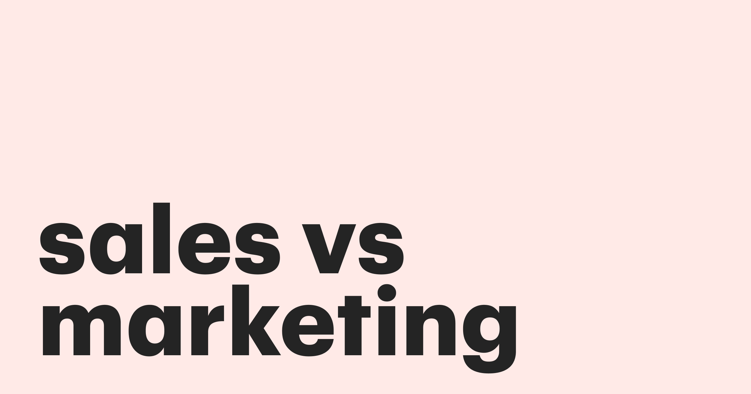 Sales vs Marketing Guide: Definition, Importance & Differences
