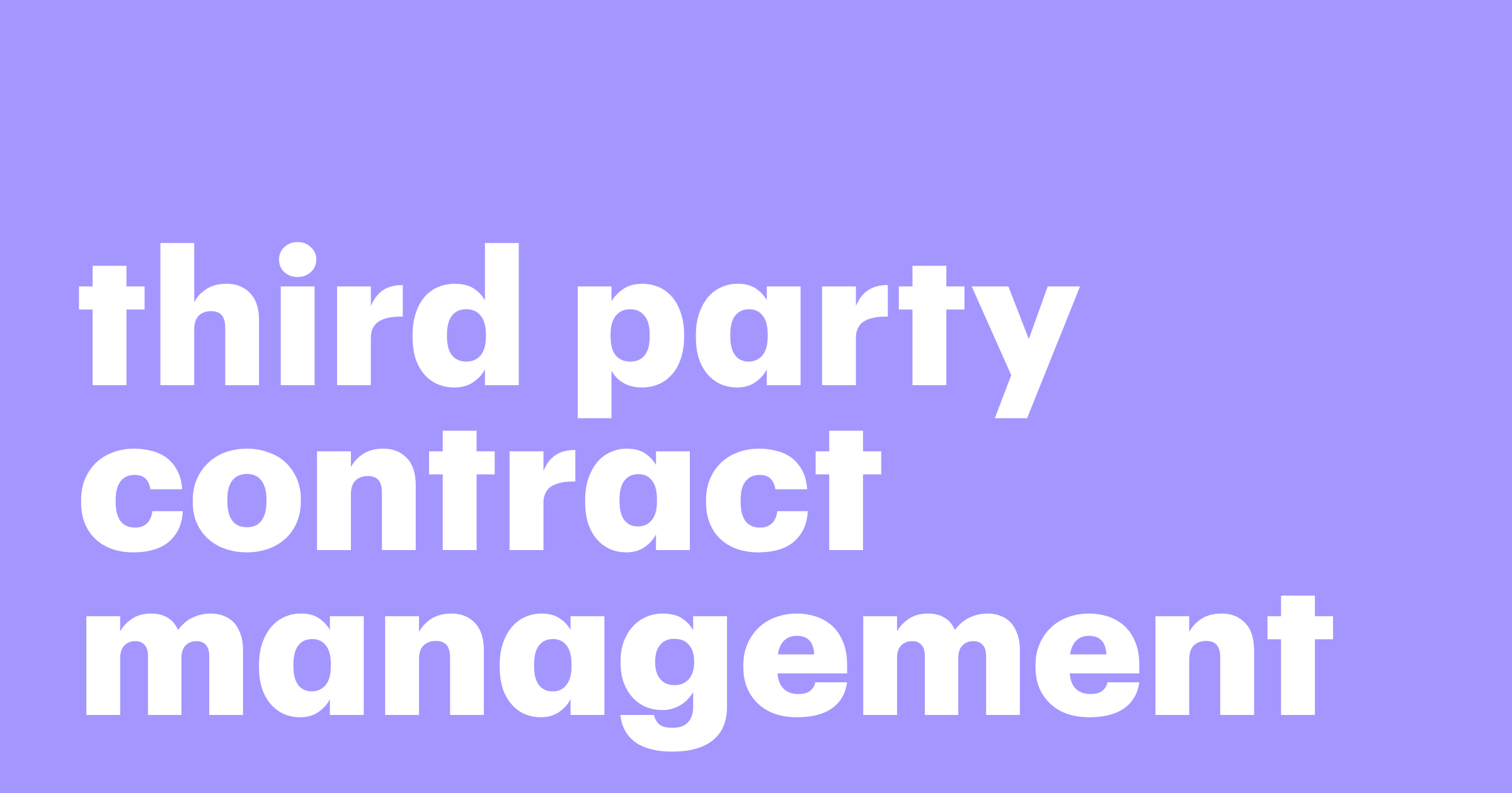 Third Party Contract Management: 8 Best Practices for Success