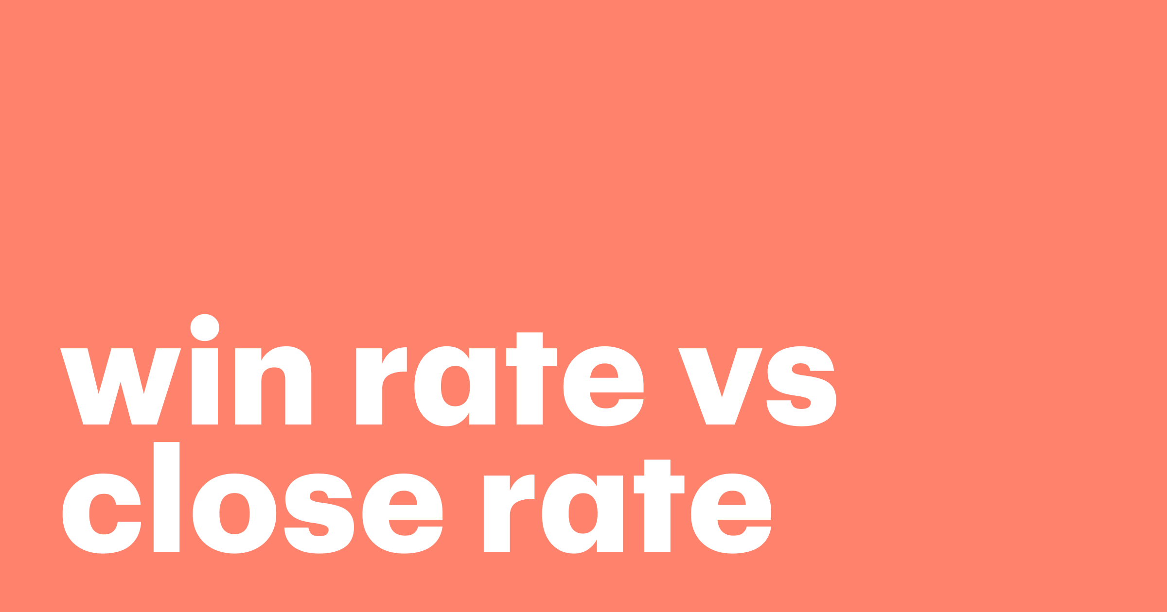Win Rate vs. Close Rate, How to Improve Win Rate - PandaDoc