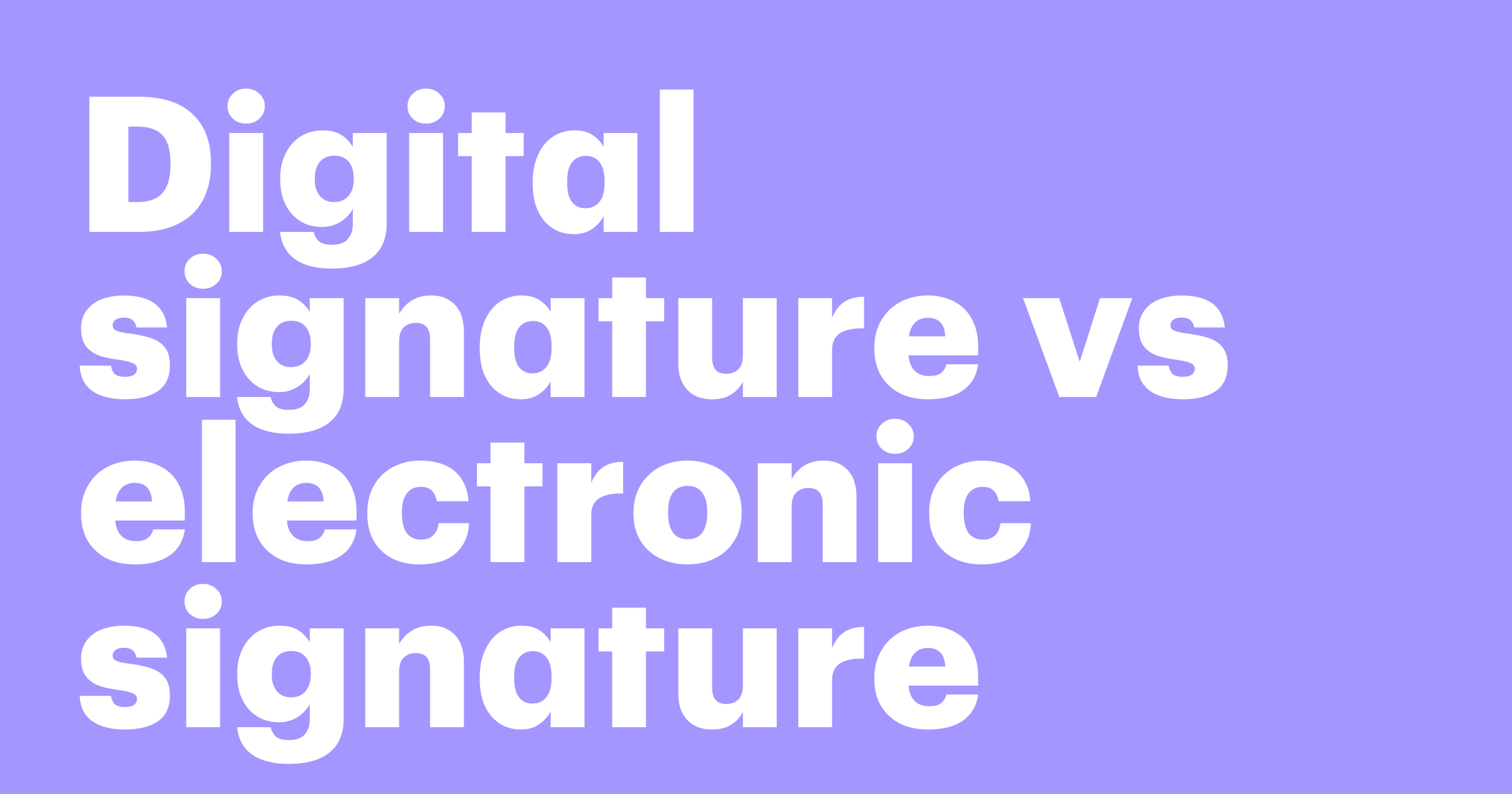 Digital signature vs electronic signature | PandaDoc