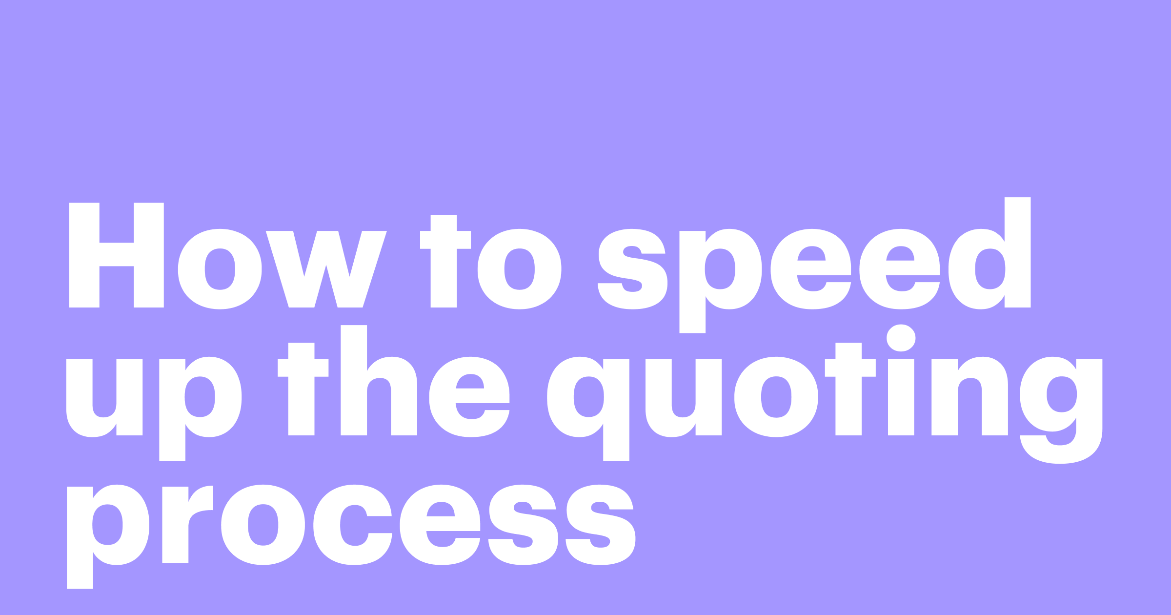 How to Speed Up the Quoting Process | PandaDoc