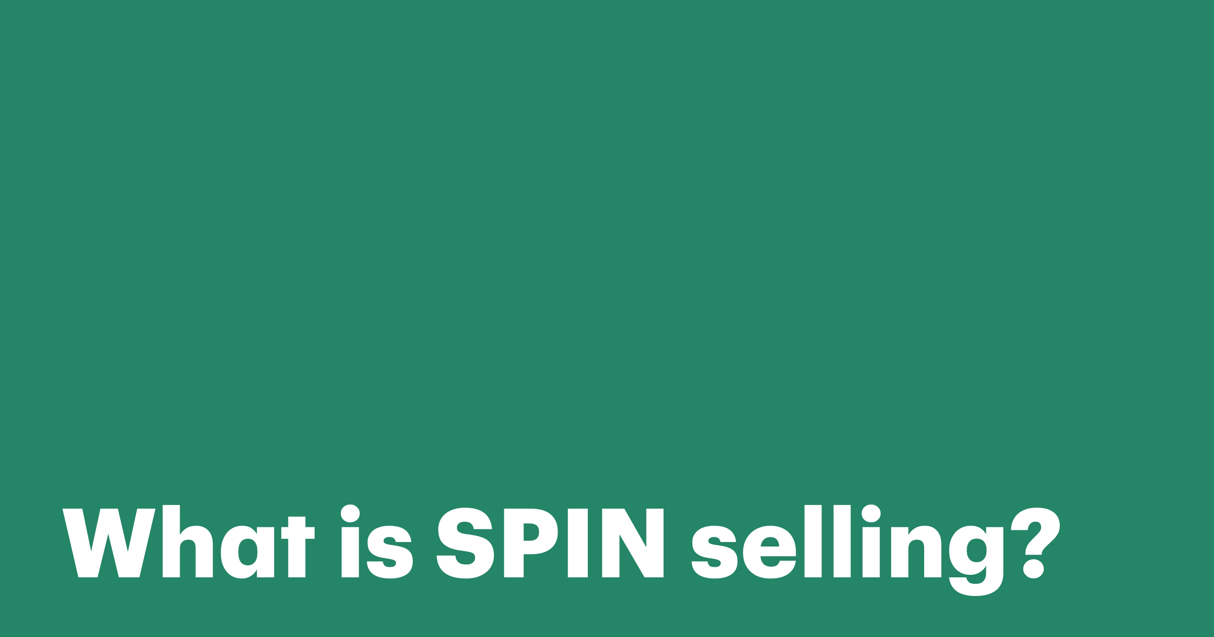 What is SPIN selling? | PandaDoc