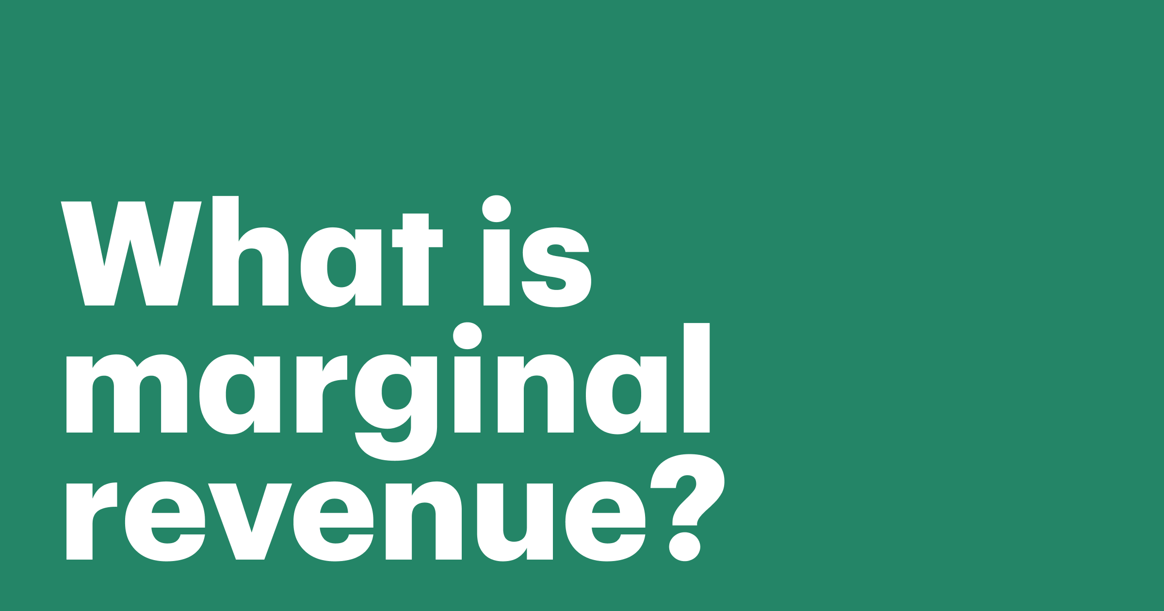 Marginal revenue: Formula, examples, and strategies | PandaDoc