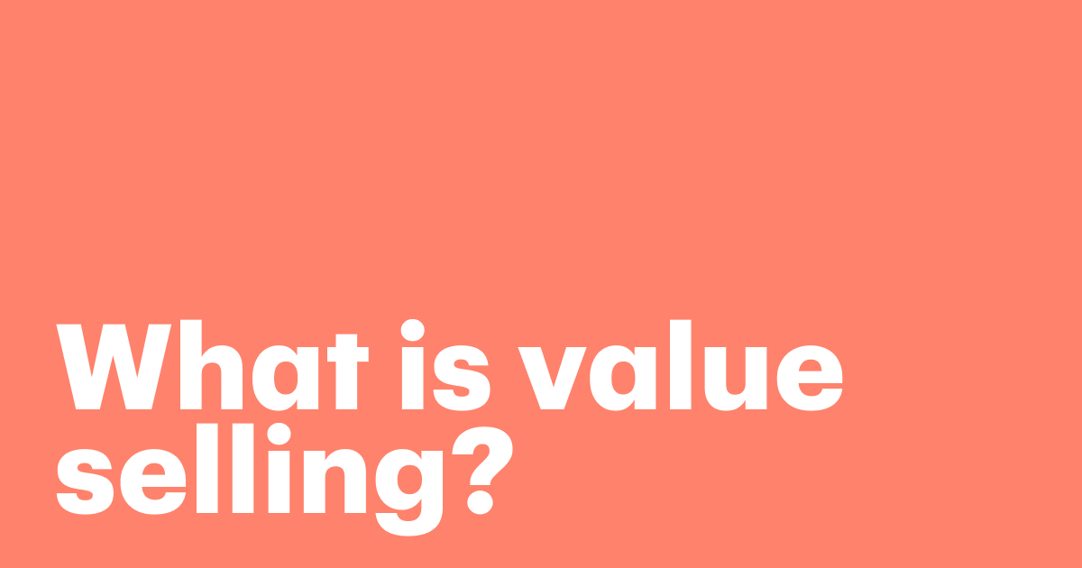 What is value selling? | PandaDoc