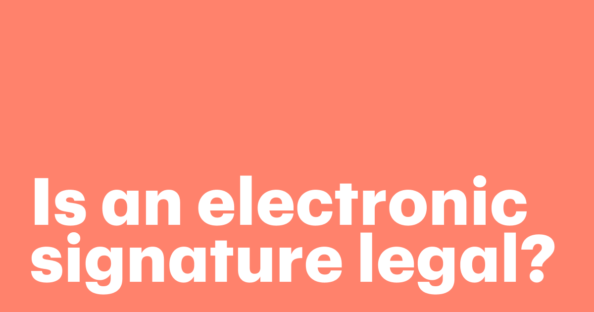 Is an electronic signature legal? | PandaDoc